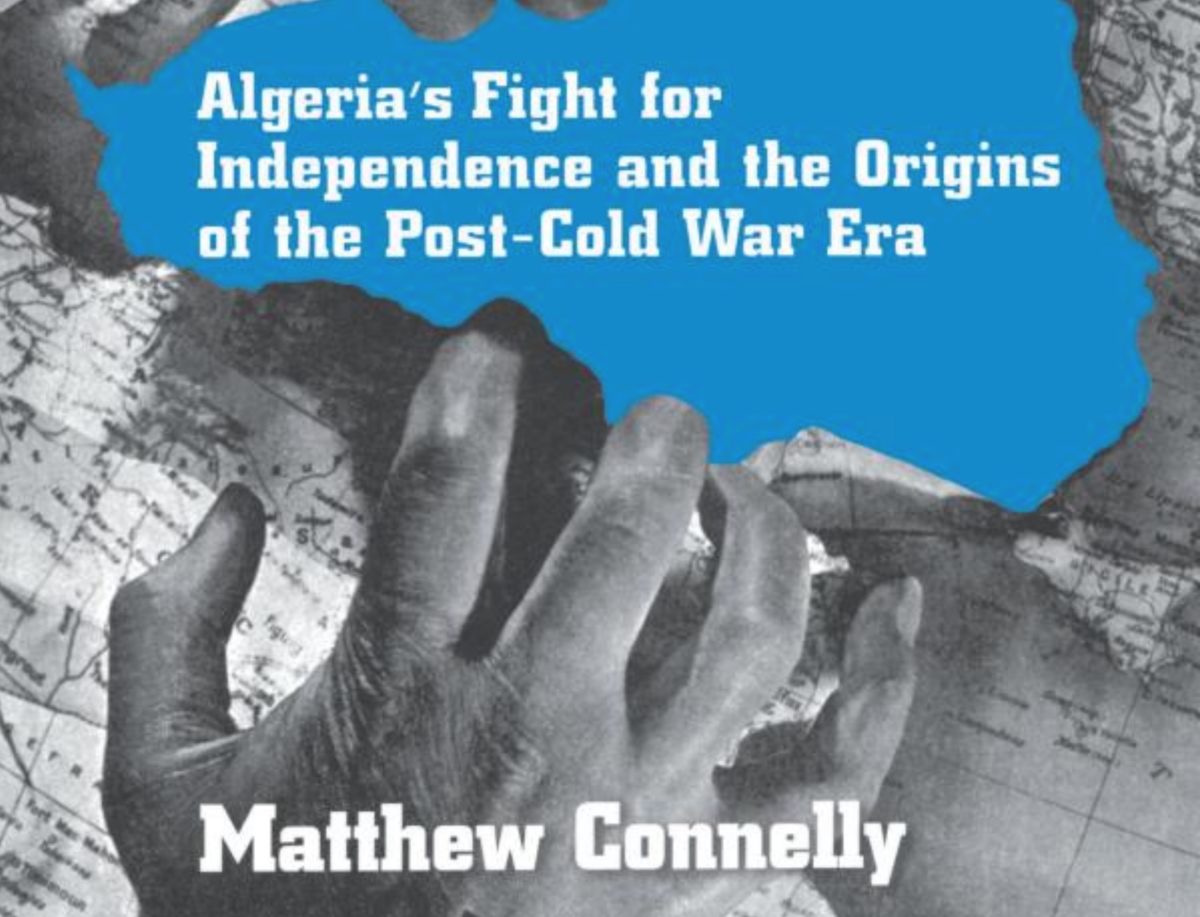 A Diplomatic Revolution: Algeria’s Fight for Independence and the ...